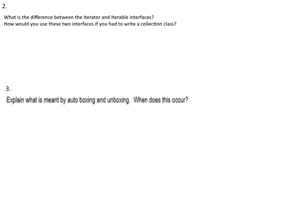 Solved 2. What is the difference between the Iterator and | Chegg.com Solved 2. What is the difference between the Iterator and | Chegg.com