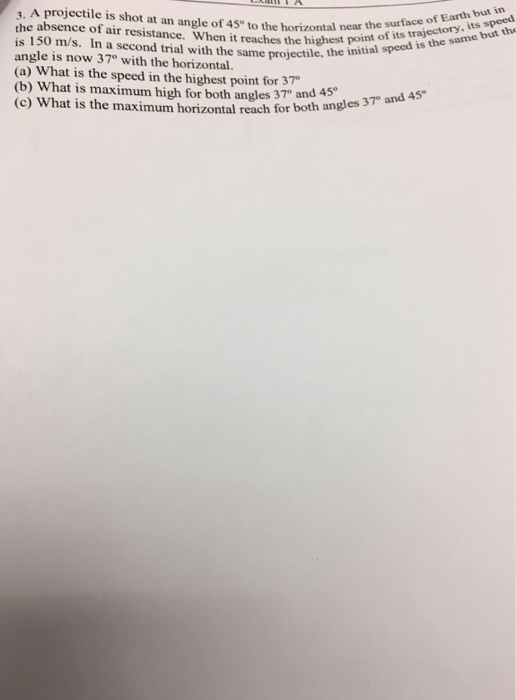 Solved A projectile is shot at an angle of 45 degree to the | Chegg.com