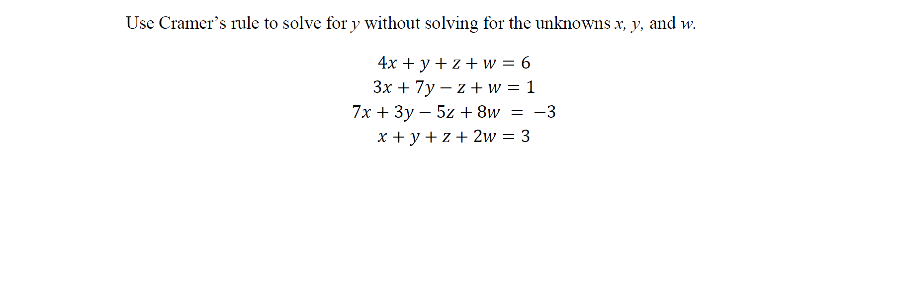 Solved Use Cramer's rule to solve for y without solving for | Chegg.com