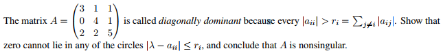 Solved The matrix A-0 4 1is called diagonally dominant | Chegg.com