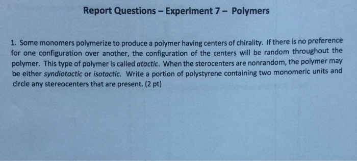 Solved Some monomers polymerize to produce a polymer having | Chegg.com