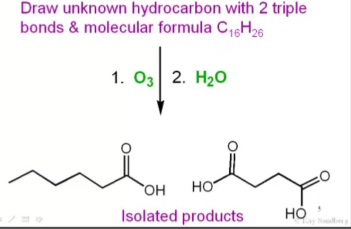 Solved Draw unknown hydrocarbon with 2 triple bonds & | Chegg.com