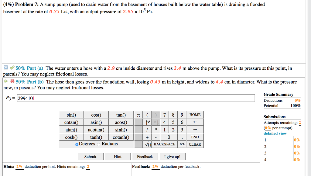 Solved (4%) Problem 7: A sump pump used to drain water from | Chegg.com