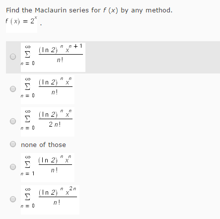 Solved Find the Maclaurin series for f (x) by any method. | Chegg.com
