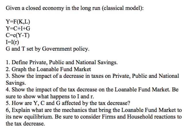 Solved Given a closed economy in the long run (classical | Chegg.com