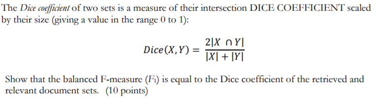 Solved The Dice coefficient of two sets is a measure of | Chegg.com