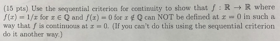 Solved (15 pts) Use the sequential criterion for continuity | Chegg.com