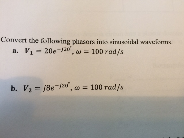 Solved Convert the following phasors into sinusoidal | Chegg.com