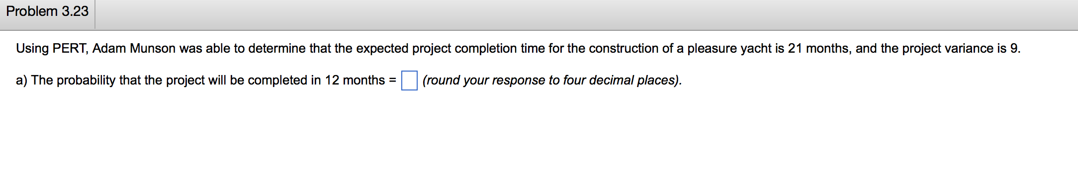 Solved Problem 3.23 Using PERT, Adam Munson was able to | Chegg.com