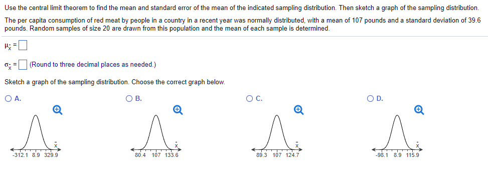 Solved Use the central limit theorem to find the mean and | Chegg.com