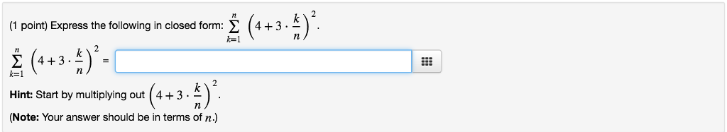 Solved Express the following in closed form: sigma_k=1^n (4 | Chegg.com