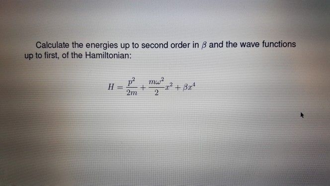 Solved This is a quantum mechanics problem. I hope you can | Chegg.com