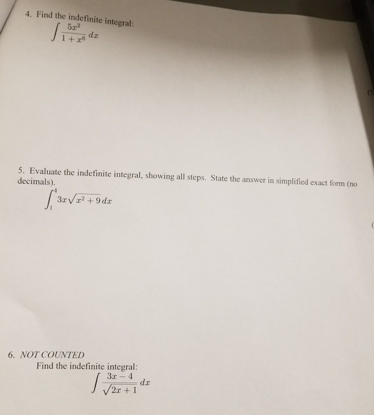 Solved 4. Find the indefinite integral: 5c2 5. Evaluate the | Chegg.com Solved 4. Find the indefinite integral: 5c2 5. Evaluate the | Chegg.com