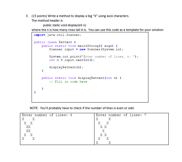 Solved Write a method to display a big "X" using ascii | Chegg.com