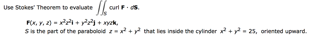 Solved curl F dS. Use Stokes' Theorem to evaluate JS F(x, y, | Chegg.com