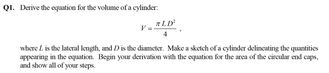 Solved Q1. Derive the equation for the volume of a cylinder: | Chegg.com