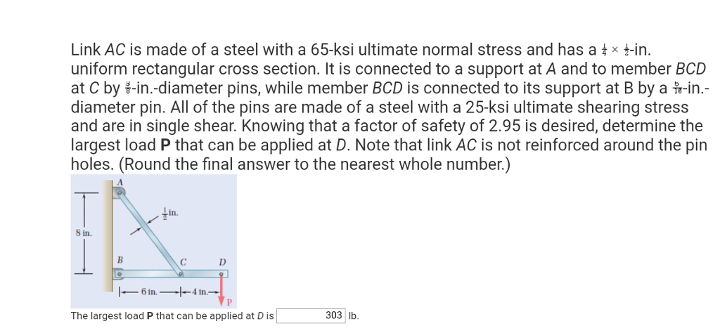Solved Link AC is made of a steel with a 65-ksi ultimate | Chegg.com