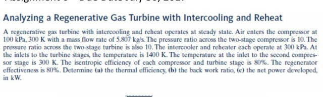 Solved Analyzing a Regenerative Gas Turbine with | Chegg.com Solved Analyzing a Regenerative Gas Turbine with | Chegg.com
