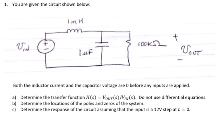 Solved You are given the circuit shown below: Both the | Chegg.com