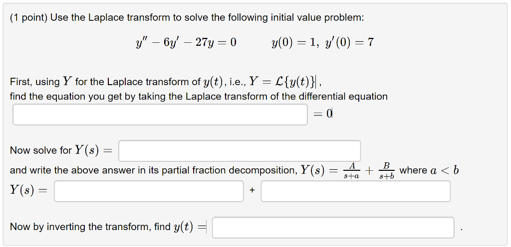 Solved (1 point) Use the Laplace transform to solve the | Chegg.com