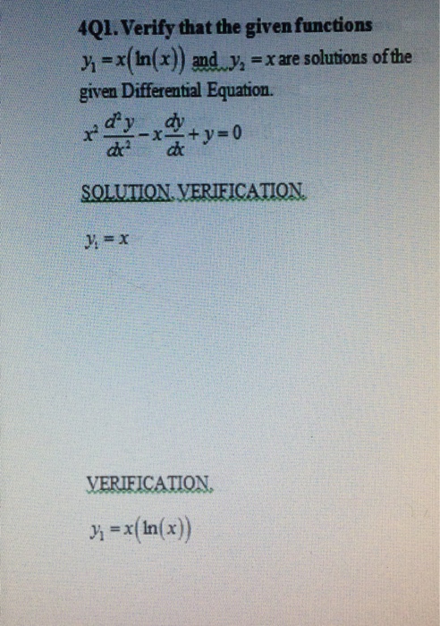 Solved 4Qi verify that the given functions y-x(In(x) and | Chegg.com