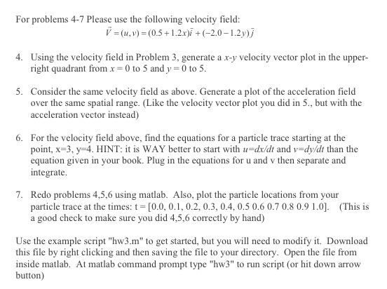 Solved Use the following velocity field: V = (u, v) = (0.5 + | Chegg.com