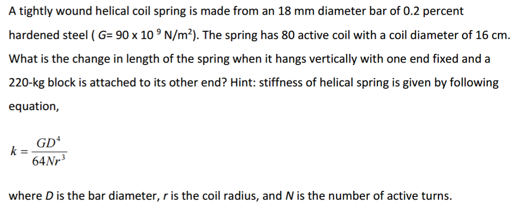 Solved A tightly wound helical coil spring is made from an | Chegg.com