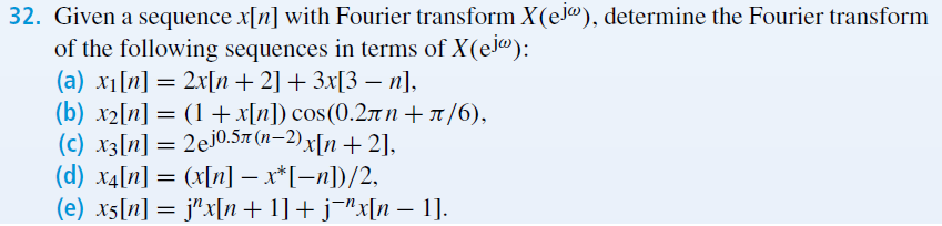 Solved 32. Given a sequence x[n] with Fourier transform | Chegg.com