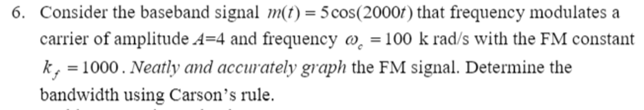 Solved Consider the baseband signal m(t) = 5cos(2000t) that | Chegg.com