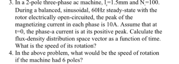 Solved In a 2-pole three-phase ac machine, l_g = 1.5mm and | Chegg.com
