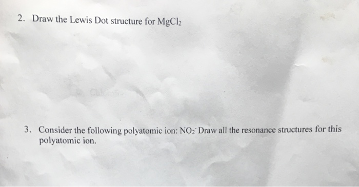 Solved Draw the Lewis Dot structure for MgCl_2 Consider the | Chegg.com