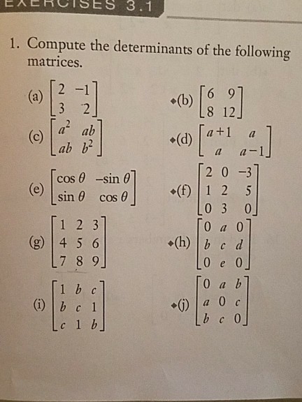 Solved Compute the determinants of the following matrices. | Chegg.com