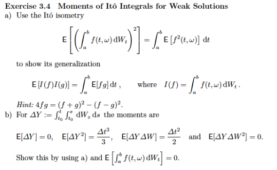 Solved Moments of Ito Integrals for Weak Solutions a) Use | Chegg.com