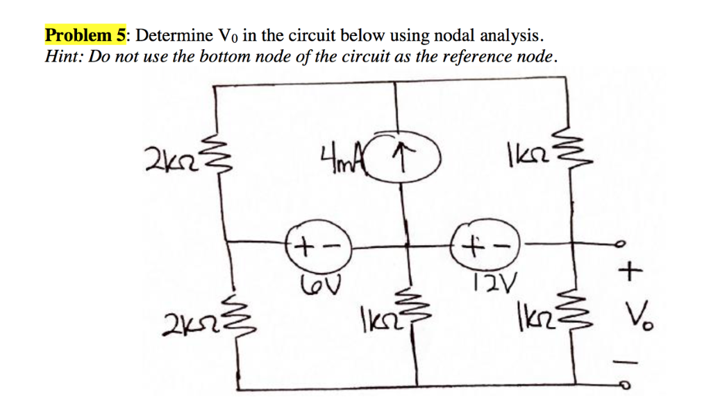 Solved Problem 5: Determine Vo in the circuit below using | Chegg.com