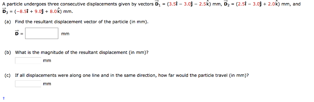 Solved A particle undergoes three consecutive displacements | Chegg.com