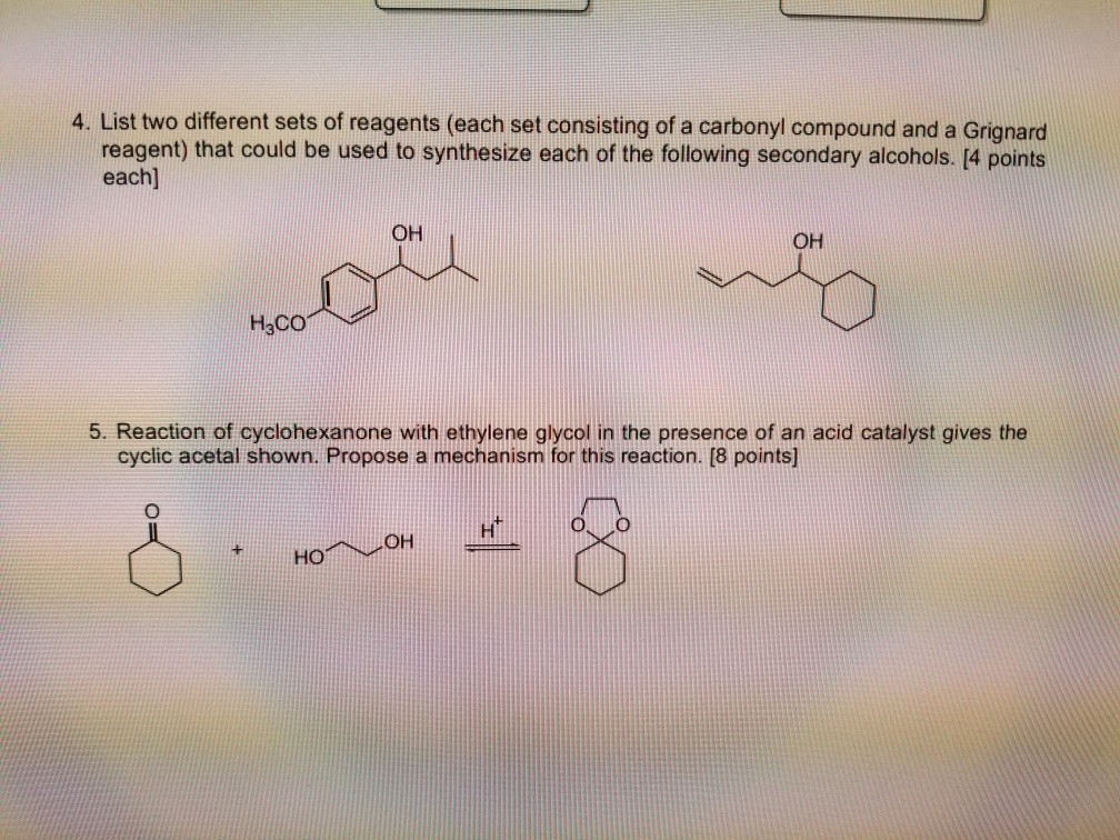 Solved 4. List two different sets of reagents (each set | Chegg.com