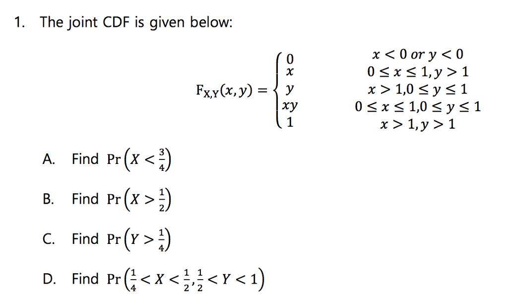 Solved The joint CDF is given below: F_X, Y (x, y) = {0 x