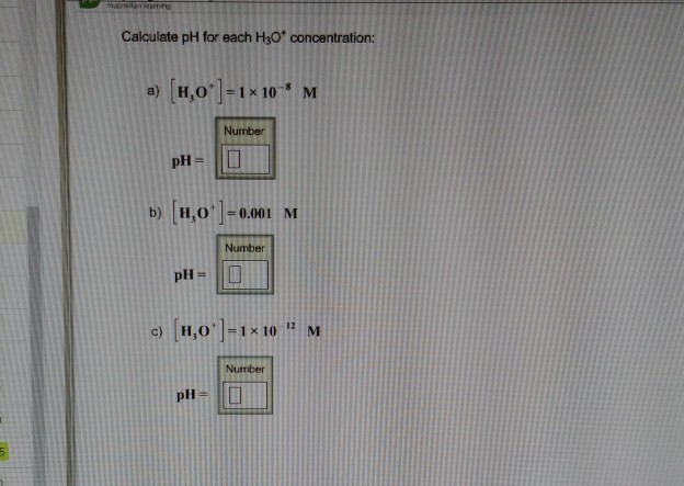 Solved Calculate pH for each H30 concentration: [H3O+] a) | Chegg.com