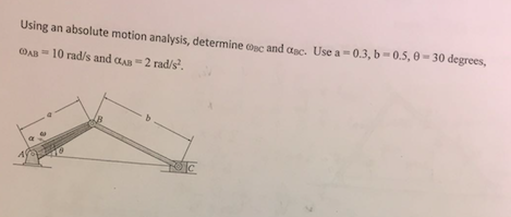 Solved Using an absolute motion analysis, determine omega_BC | Chegg.com
