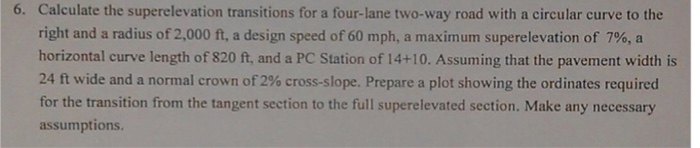 Solved Calculate the superelevation transitions for a | Chegg.com