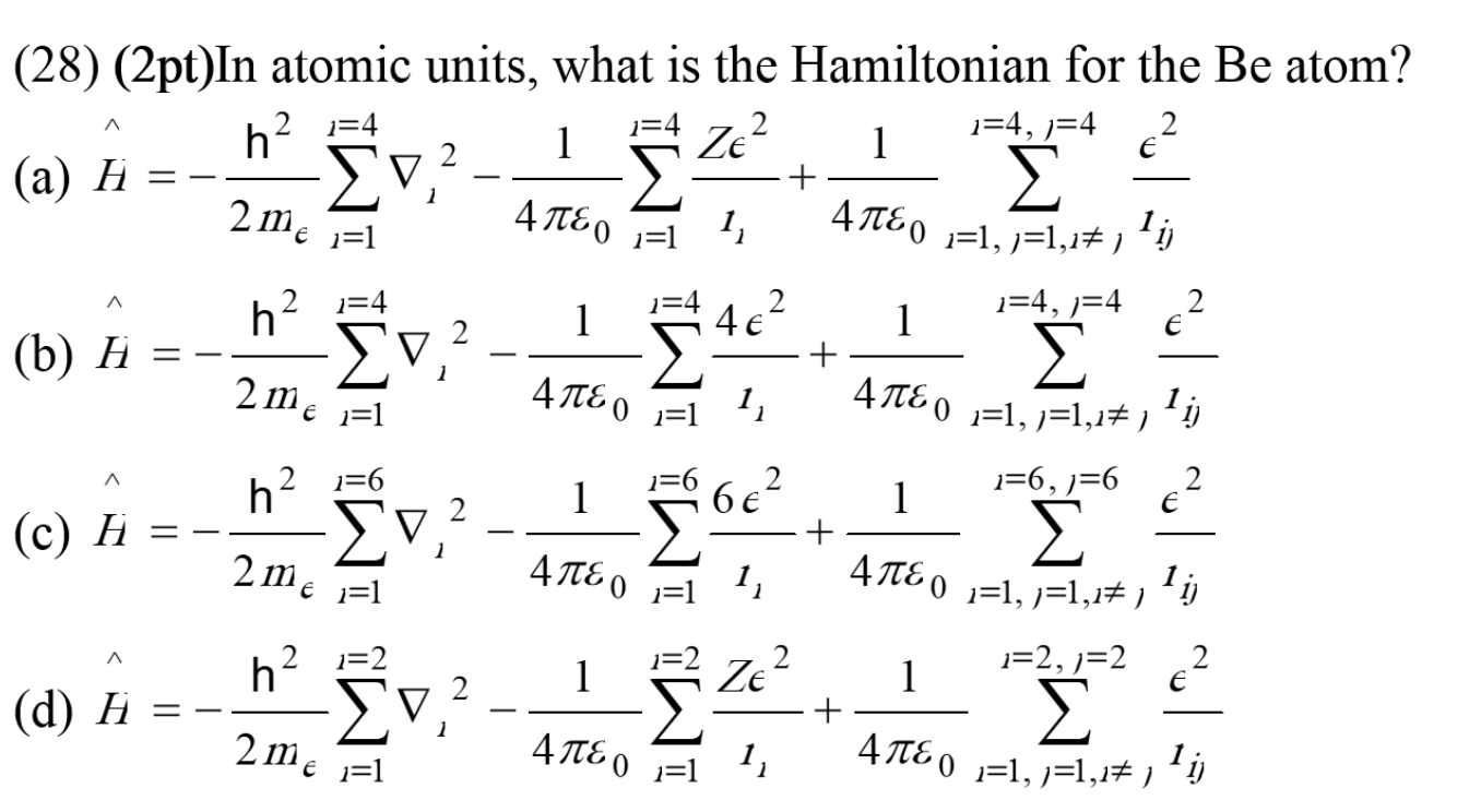 Solved In atomic units, what is the Hamiltonian for the Be | Chegg.com