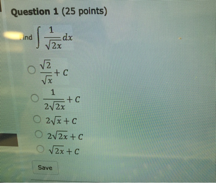 Solved Question 1 (25 points) dx 2x 2 Save | Chegg.com