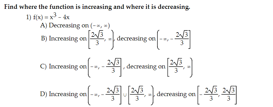 Solved Find where the function is increasing and where it is | Chegg.com
