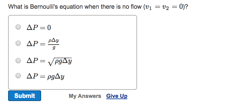 Solved What is Bernoulli's equation when there is no flow | Chegg.com