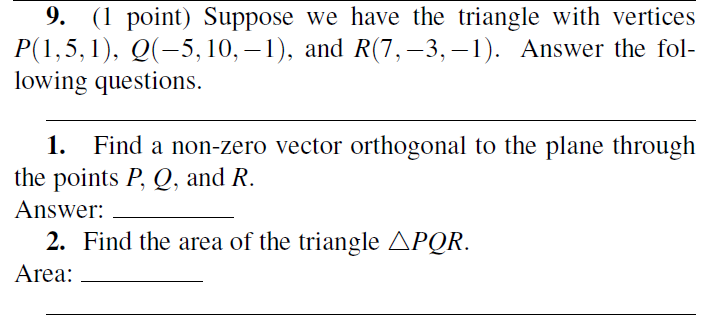 Solved Suppose we have the triangle with vertices P( 1,5,1), | Chegg.com