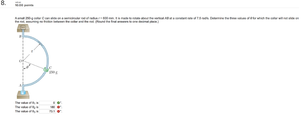 Solved 8· 10.00 points A small 250-g collar C can slide on a | Chegg.com