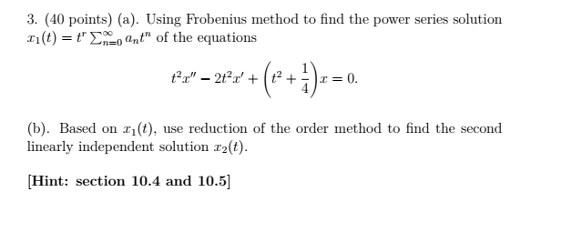 Solved 3. (40 points) (a). Using Frobenius method to find | Chegg.com