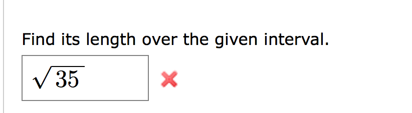 Solved Find its length over the given interval. V35x | Chegg.com