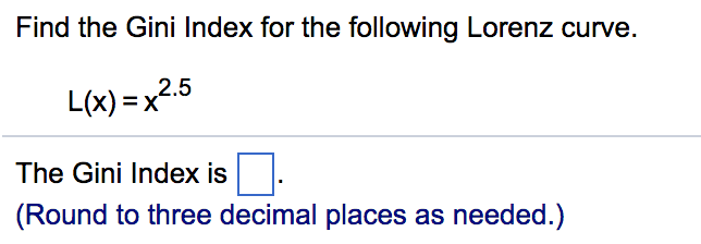 Solved Find the Gini Index for the following Lorenz curve. | Chegg.com