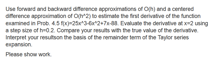 Solved Use Forward And Backward Difference Approximations Of